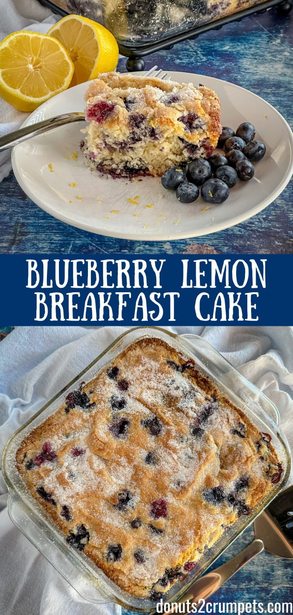Blueberry Lemon Breakfast Cake | Donuts2Crumpets